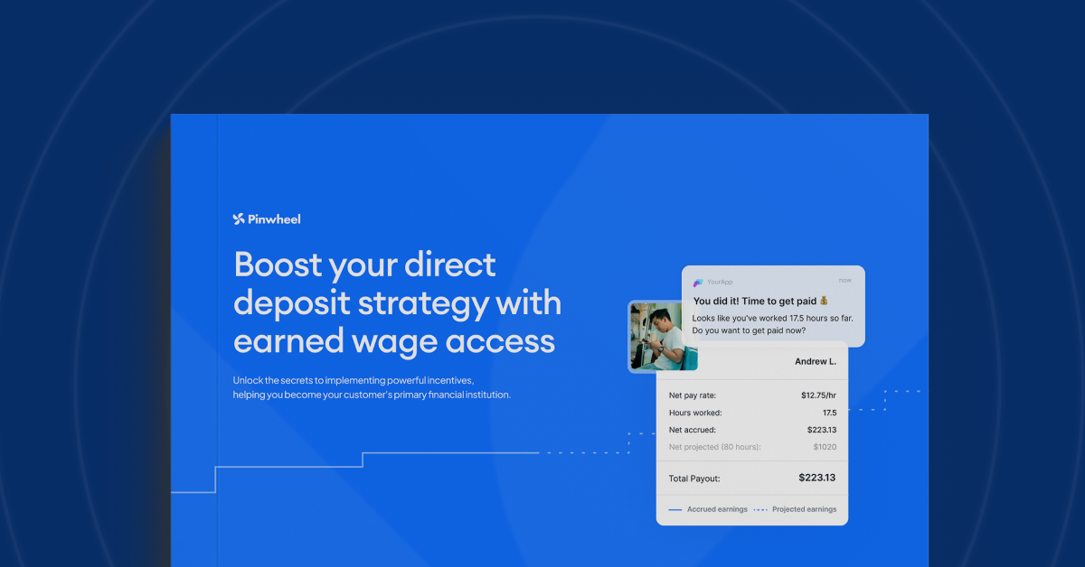 Boost your direct deposit strategy with earned wage access | Pinwheel